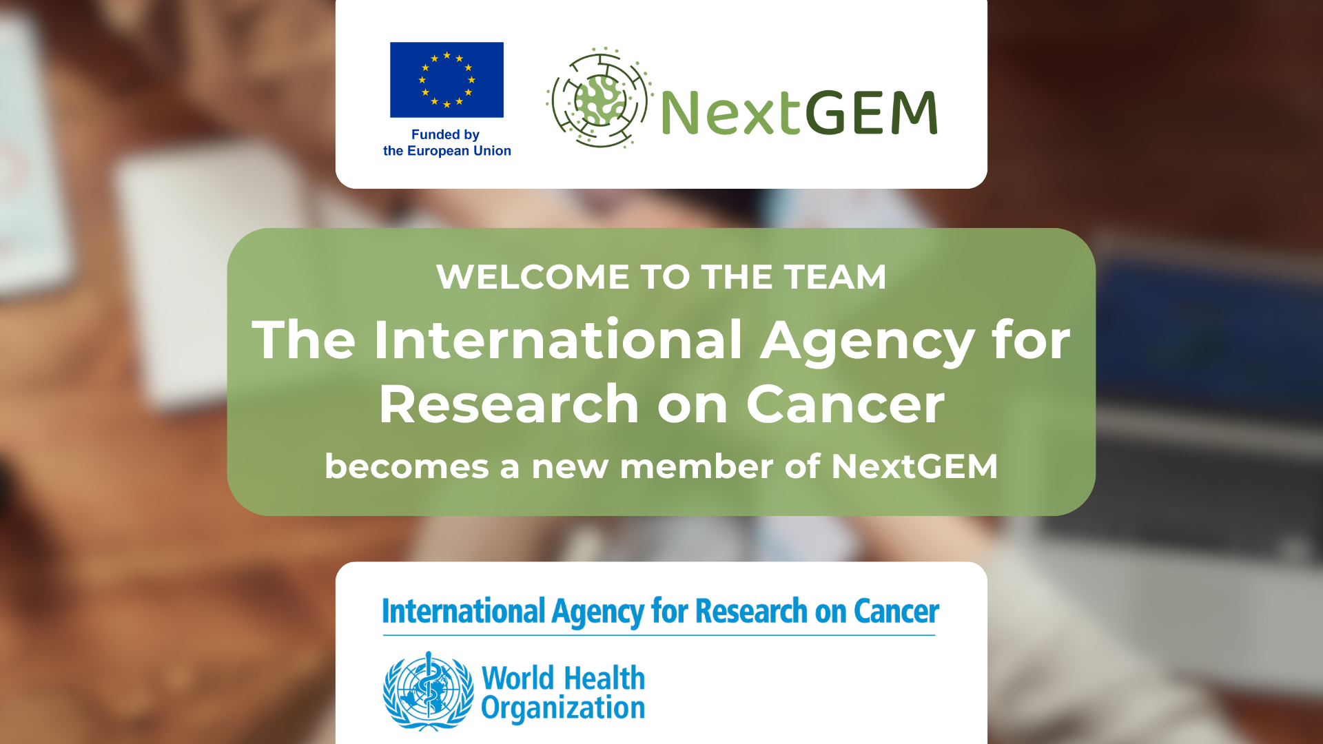 The International Agency for Research on Cancer joins NextGEM
